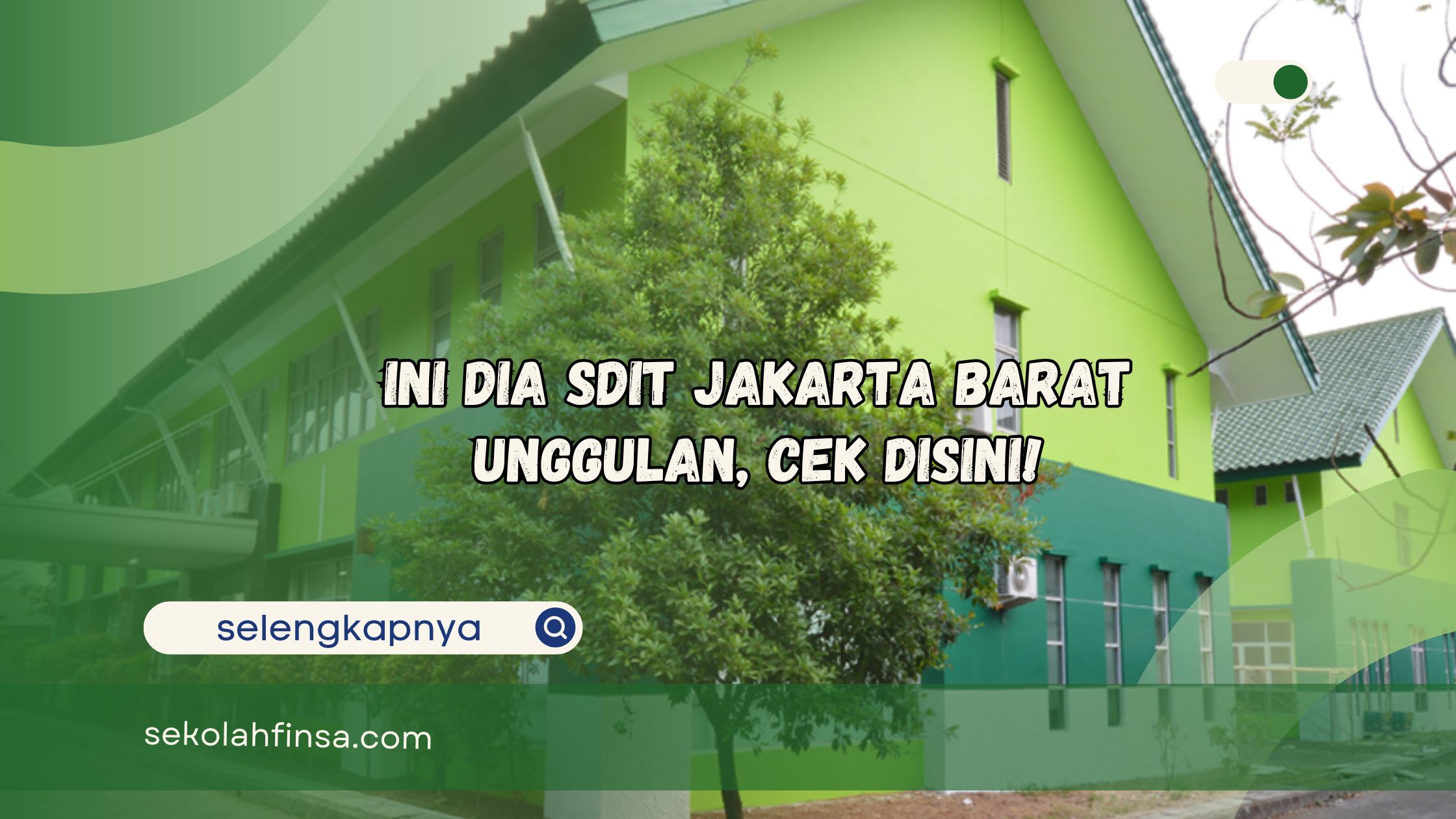 Ini Dia SDIT Jakarta Barat Unggulan, Cek Disini! – Sekolah Fitrah Tunas ...