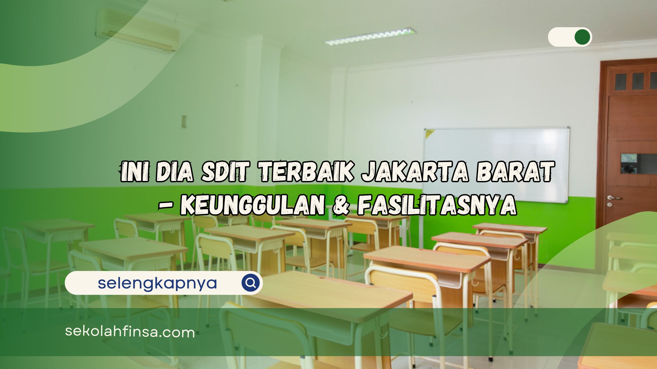 Ini Dia SDIT Terbaik Jakarta Barat – Keunggulan & Fasilitasnya ...