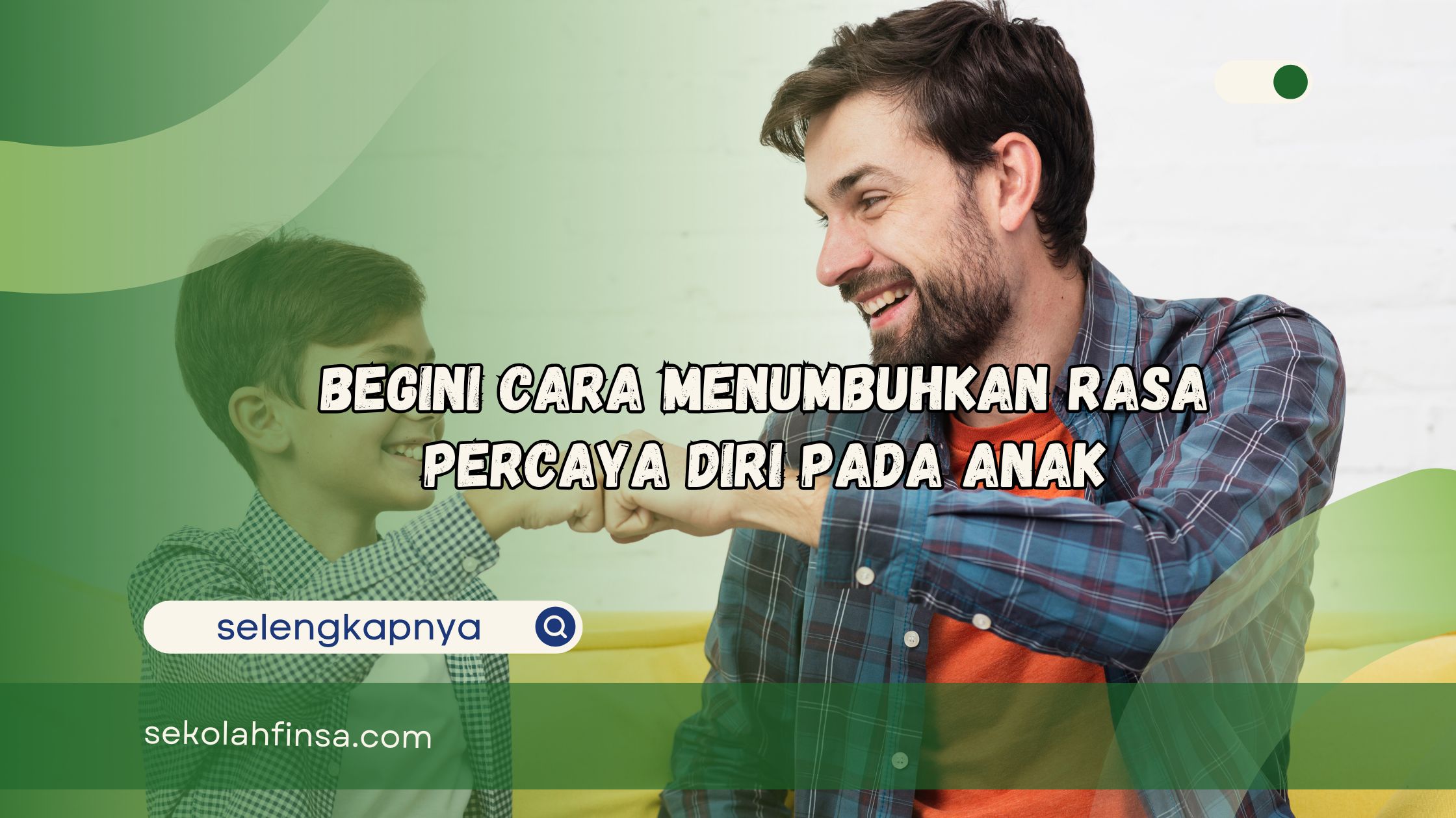Begini Cara Menumbuhkan Rasa Percaya Diri Pada Anak – Sekolah Fitrah ...